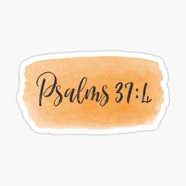 Psalms 37 Gifts & Merchandise | Redbubble