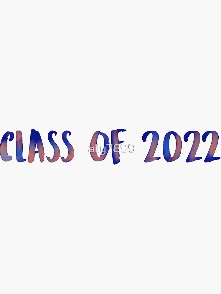"Class of 2022" Sticker by ally7899 | Redbubble