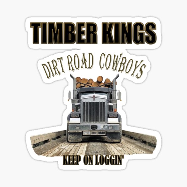 "TIMBER KINGS: KEEP ON LOGGIN' / LOGGING TRUCK / KENWORTH W900" Sticker ...