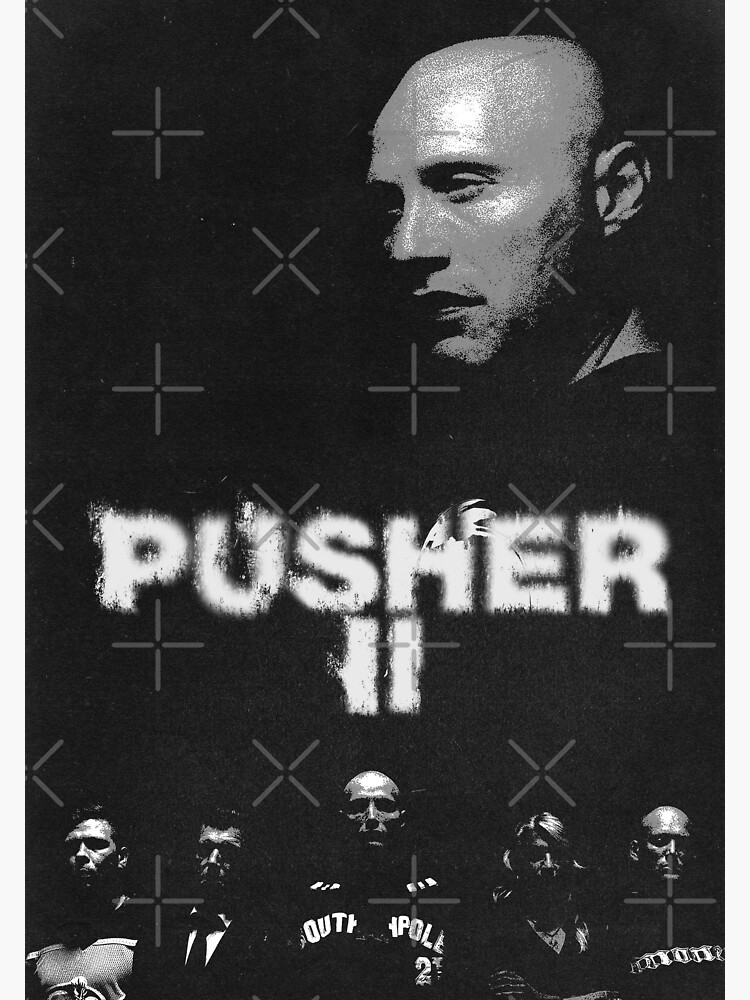 "PUSHER 2 Movie Poster" Poster for Sale by foebia | Redbubble