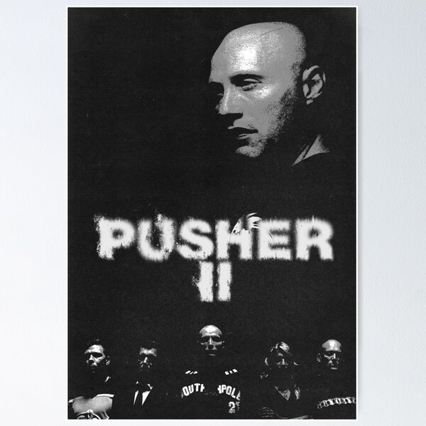 "PUSHER 2 Movie Poster" Poster for Sale by foebia | Redbubble