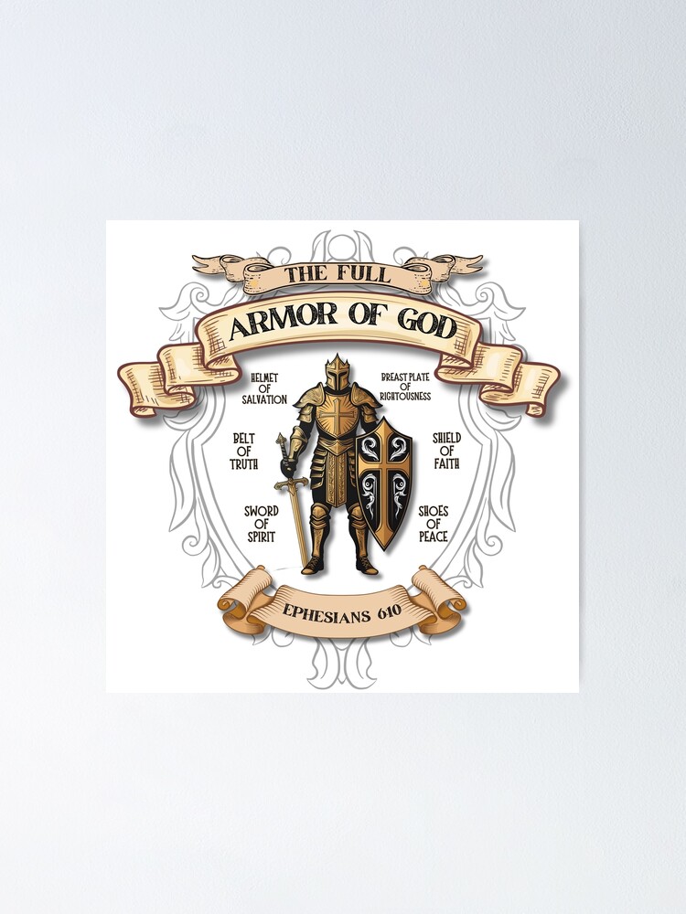 "THE FULL ARMOR OF GOD - EPHESIANS 6:10" Poster for Sale by Canvations ...