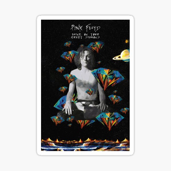 "Pink Floyd - Shine On your crazy diamond - Syd Barrett" Sticker for ...