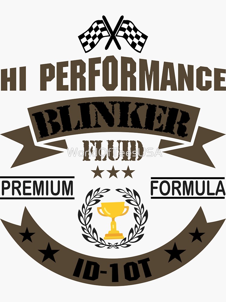 "Hi Performance Blinker Fluid" Sticker for Sale by WorldOfTeesUSA ...