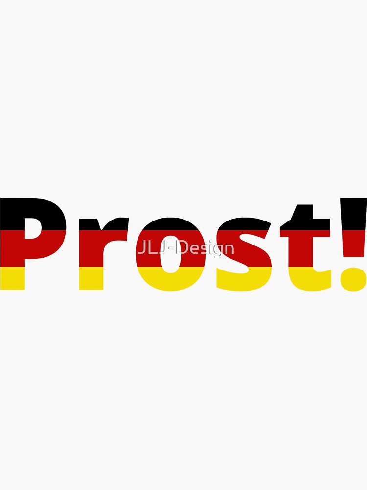 "Prost - German Flag colors" Sticker for Sale by JLJ-Design | Redbubble