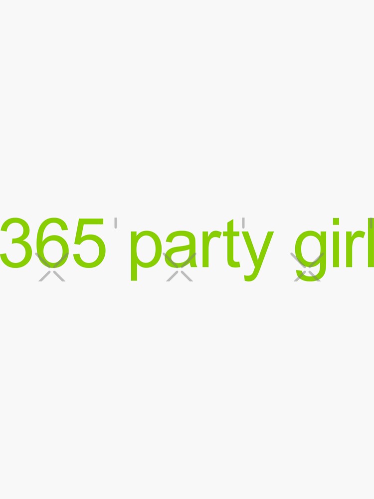 "365 party girl (brat)" Sticker for Sale by anak-ilustra | Redbubble