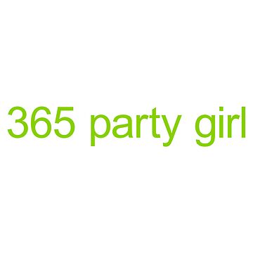 "365 party girl (brat)" Sticker for Sale by anak-ilustra | Redbubble