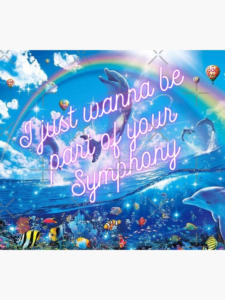 ""I just wanna be part of your symphony" Meme (Symphony Dolphins ...