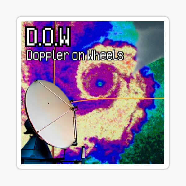 "Doppler on Wheels D.O.W Radar Weather" Sticker for Sale by ...