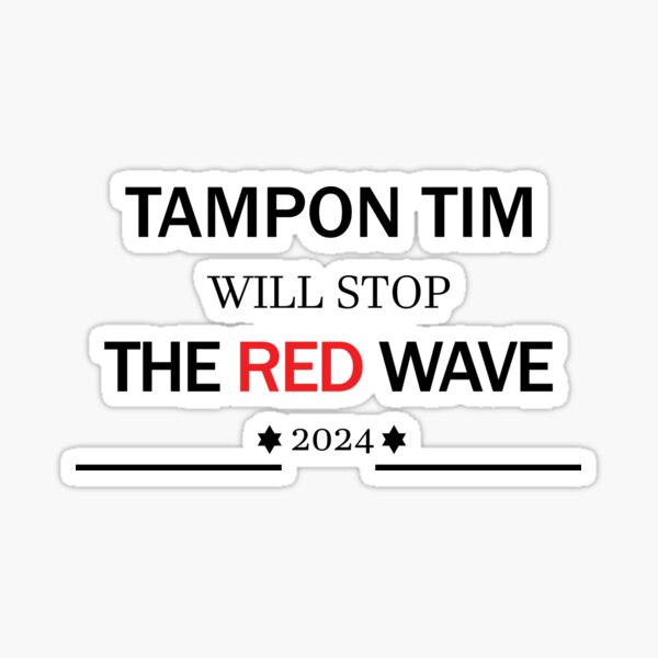 "TamponTim bill, Tampon Tim Funny Kamala's Vice President Tim Walz ...