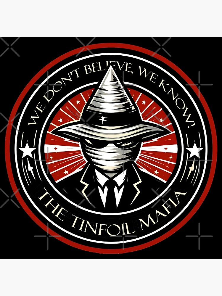 "The Tinfoil Mafia Official Logo" Poster for Sale by DidUKnowOffical ...