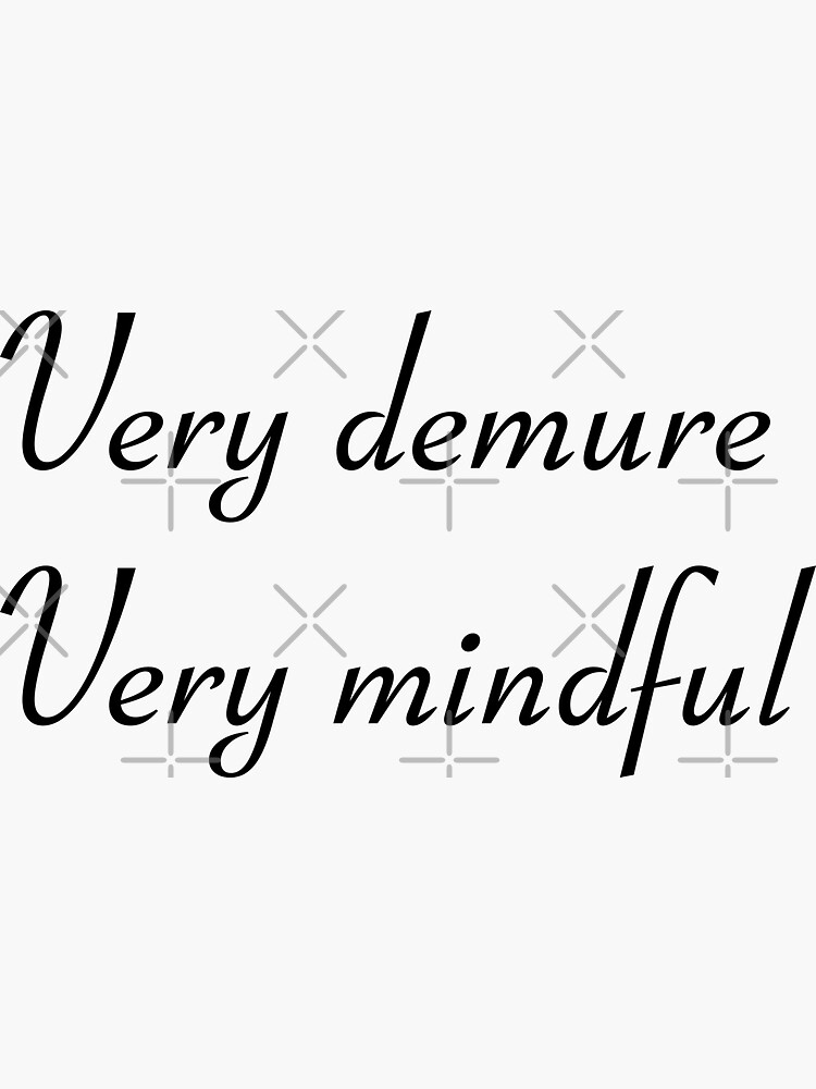 " demure, very demure, demure sticker, demure sticker, very demure very ...