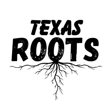 "Texas Roots" Sticker for Sale by SarcastikTeez | Redbubble