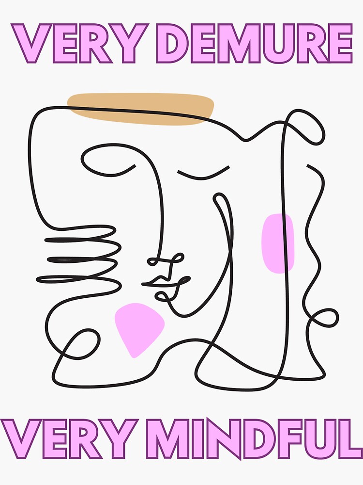 "VERY DEMURE VERY MINDFUL - DESIGN" Sticker for Sale by GeekySoles ...
