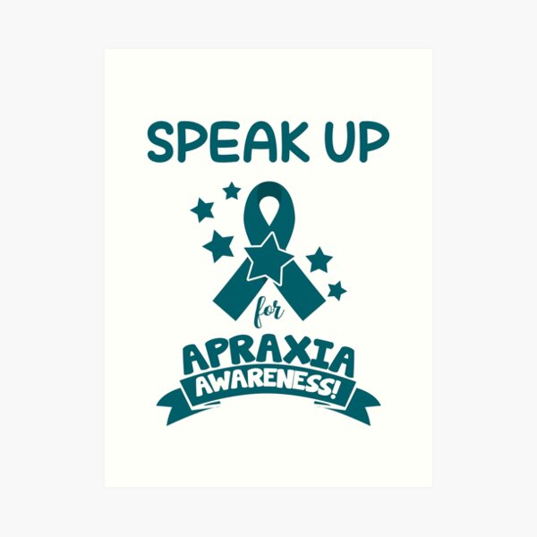 "Apraxia Speak Out For Apraxia Awareness" Art Print for Sale by ...