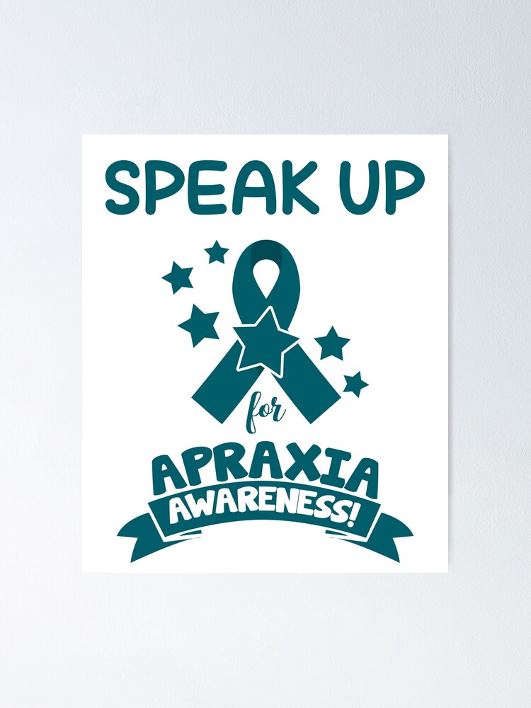 "Apraxia Speak Out For Apraxia Awareness" Poster by CreativeStrike | Redbubble