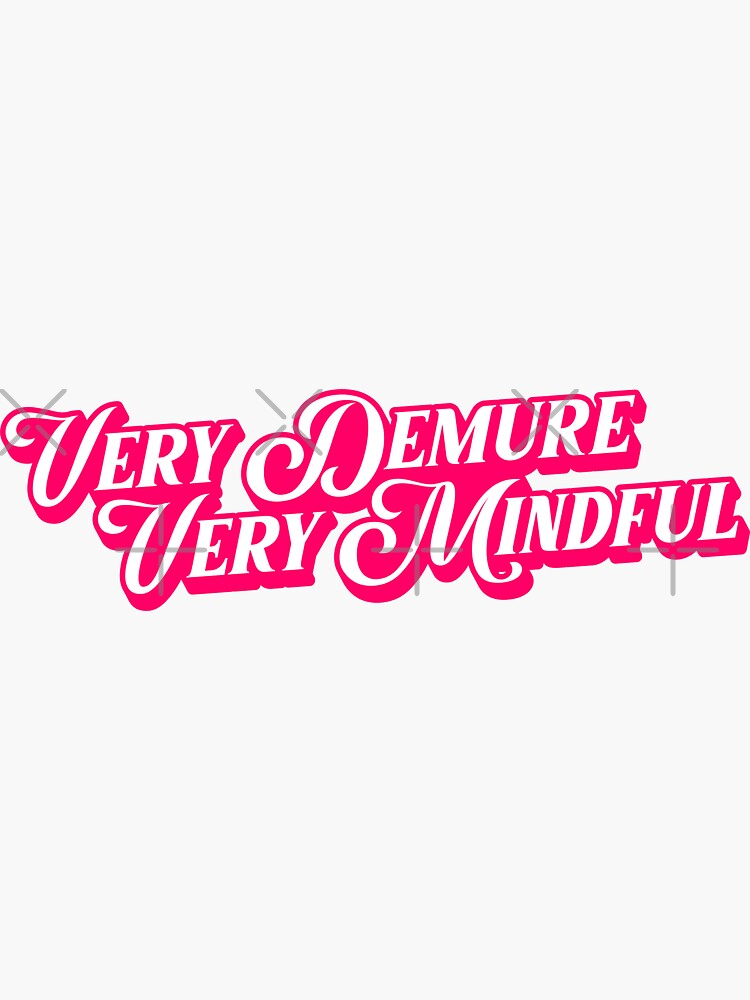 "Very Demure Very Mindful Tiktok Meme Quote" Sticker for Sale by ...