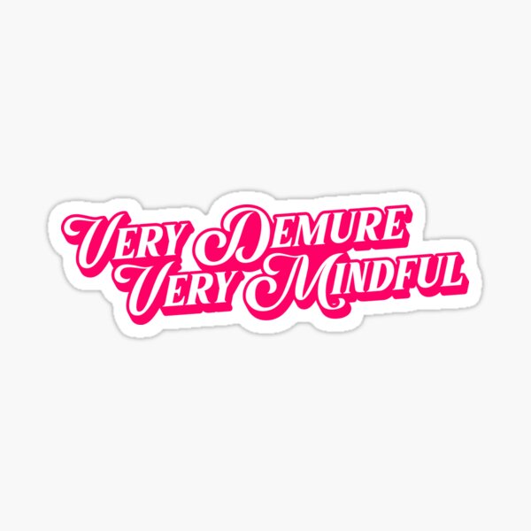 "Very Demure Very Mindful Tiktok Meme Quote" Sticker for Sale by ...