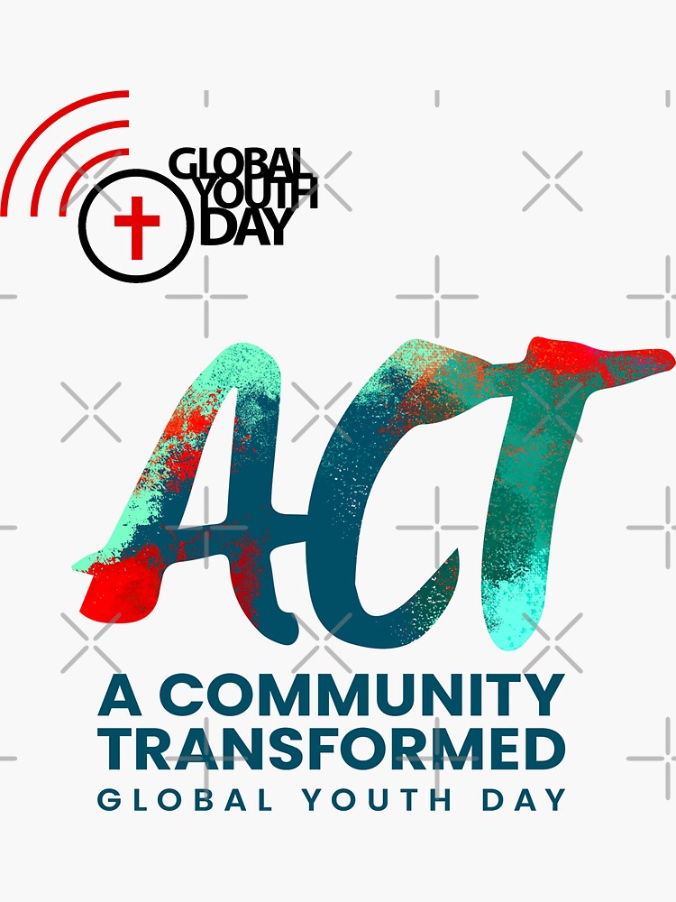 "GYD A Community Transformed | ACT | GYD 2025 | Global Youth Day ...