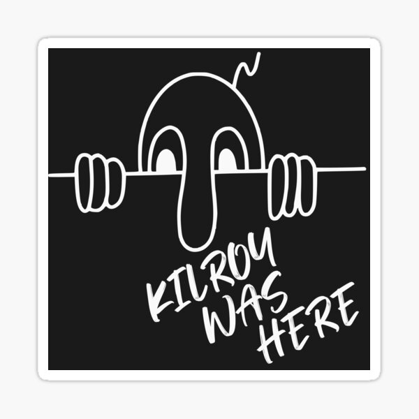 Kilroy Was Here Decal