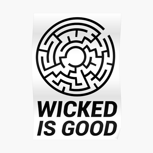 "Wicked Is Good - The Maze Runner" Poster for Sale by Starquake | Redbubble