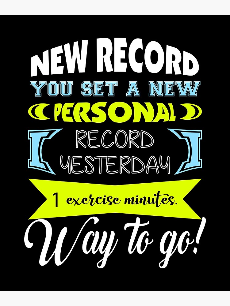 "New Record You Set A New Personal Record Yesterday 1 Exercise Minutes ...
