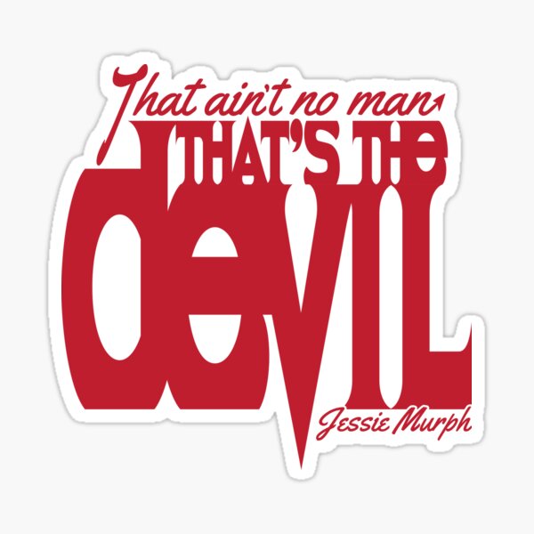 "THAT'S THE DEVIL" Sticker for Sale by Jill Montano | Redbubble