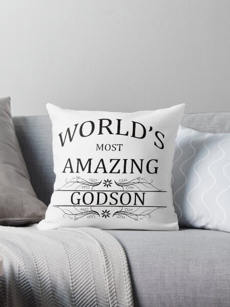 "World's Most Amazing Godson" Pillow for Sale by cheriverymery | Redbubble