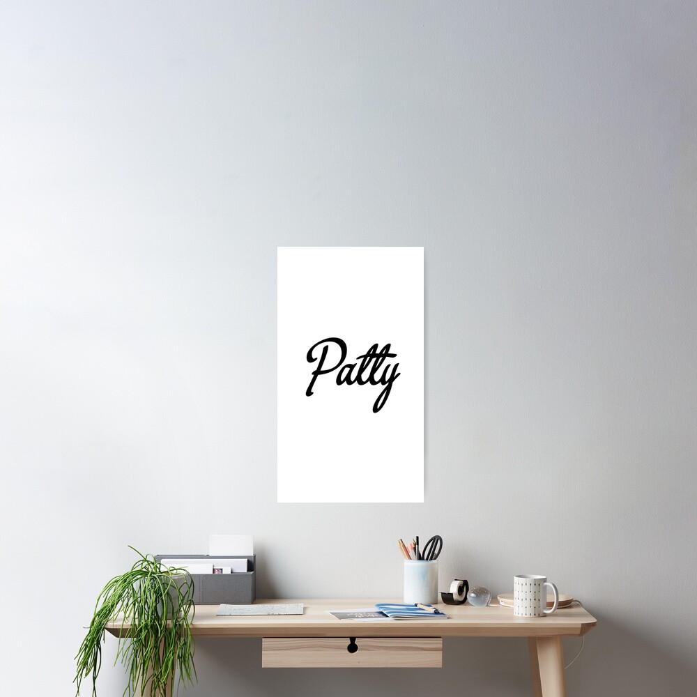 "Patty" Poster by Shalomjoy | Redbubble