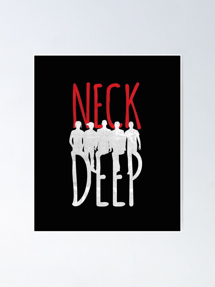 "Neck Deep Band Shirt" Poster for Sale by Diardo | Redbubble