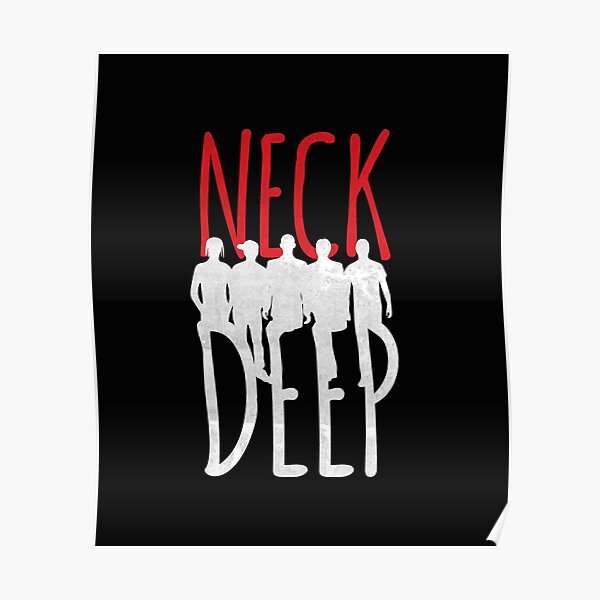 "Neck Deep Band Shirt" Poster for Sale by Diardo | Redbubble