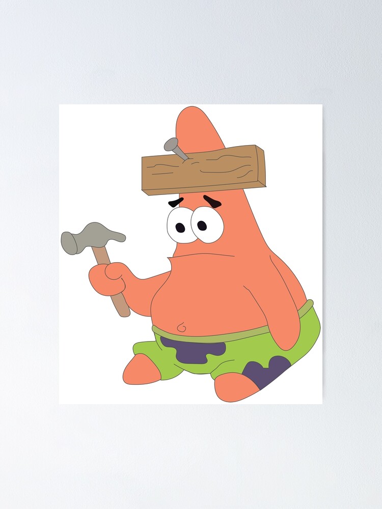 Poster « Dumb Patrick », par shaylikipnis | Redbubble