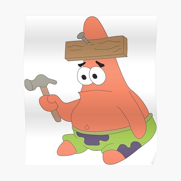 Poster « Dumb Patrick », par shaylikipnis | Redbubble