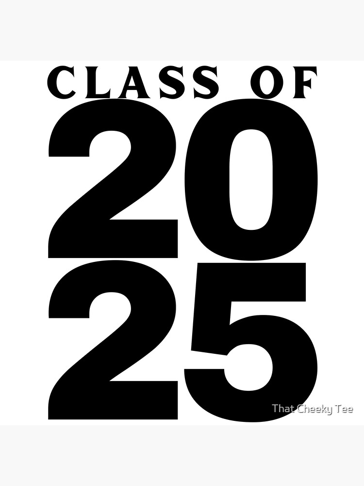 "Class Of 2025. Simple Typography 2025 Design for Class Of/ Senior ...