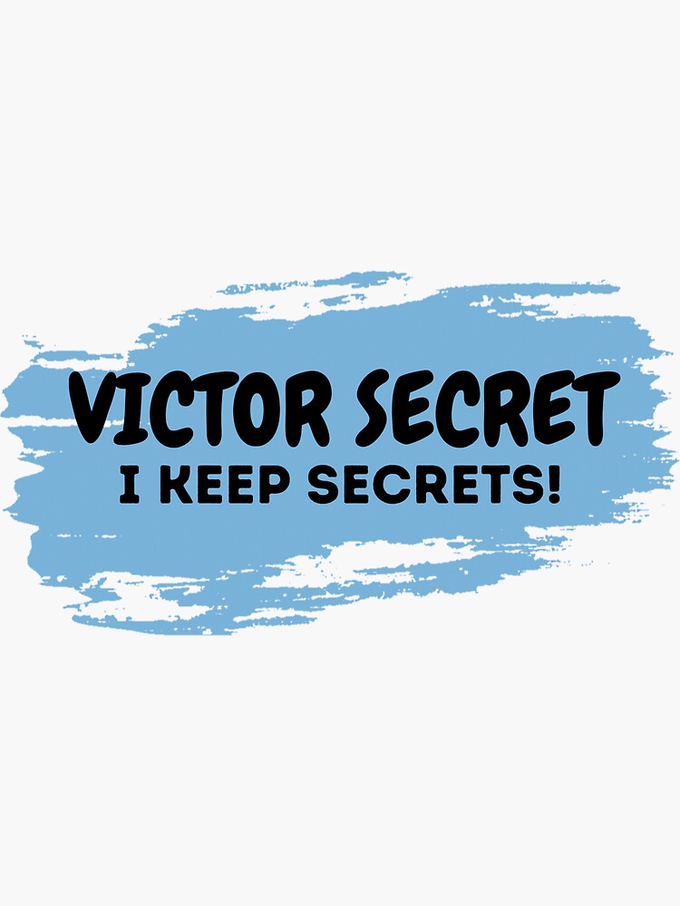 "Victor Secret, I Keep Secrets" Sticker for Sale by SarcastikTeez ...