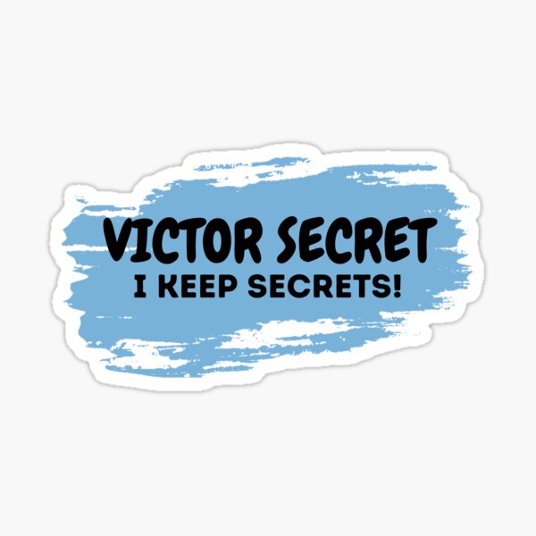 "Victor Secret, I Keep Secrets" Sticker for Sale by SarcastikTeez ...