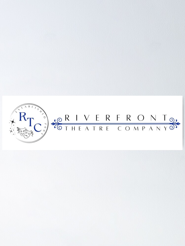 "Riverfront Theatre Company Logo" Poster for Sale by RTCyouth | Redbubble