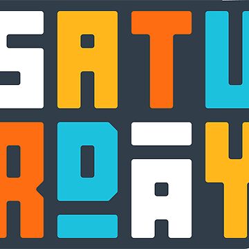 "Saturday" Sticker for Sale by FLATVAC STICKER | Redbubble
