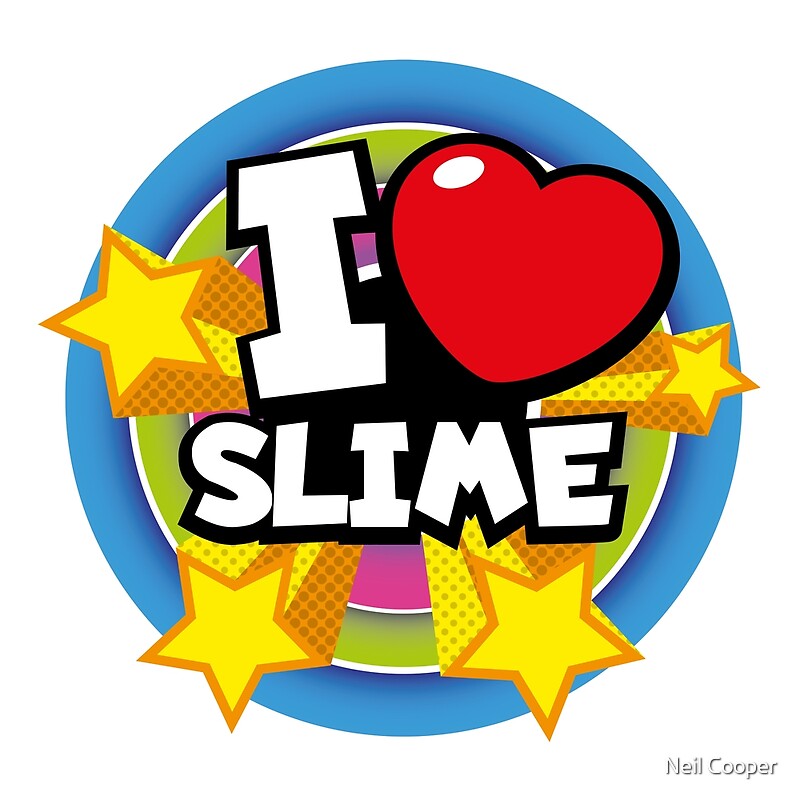 "I love slime - POP" by Neil Cooper | Redbubble