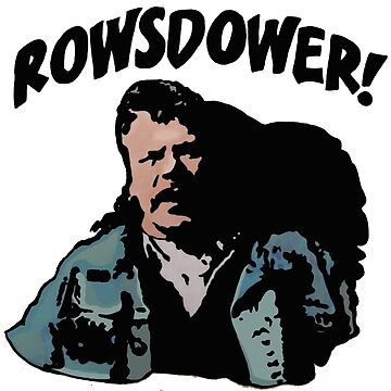 "ROWSDOWER!" Essential T-Shirt for Sale by DanceForGrandma | Redbubble