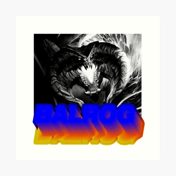Balrog Art Prints | Redbubble