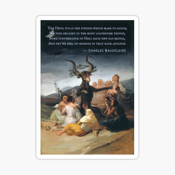 "Charles Pierre Baudelaire: The Devil pulls the strings which make us ...