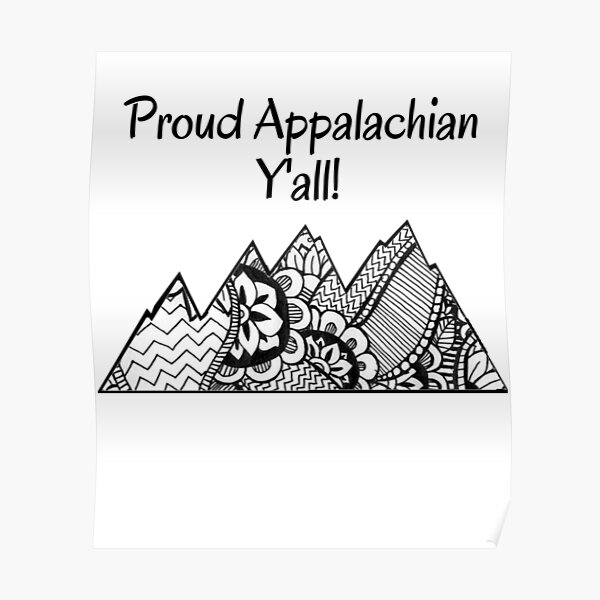 "Proud Appalachian Y'all Mountain Range Floral Doodle" Poster by ...
