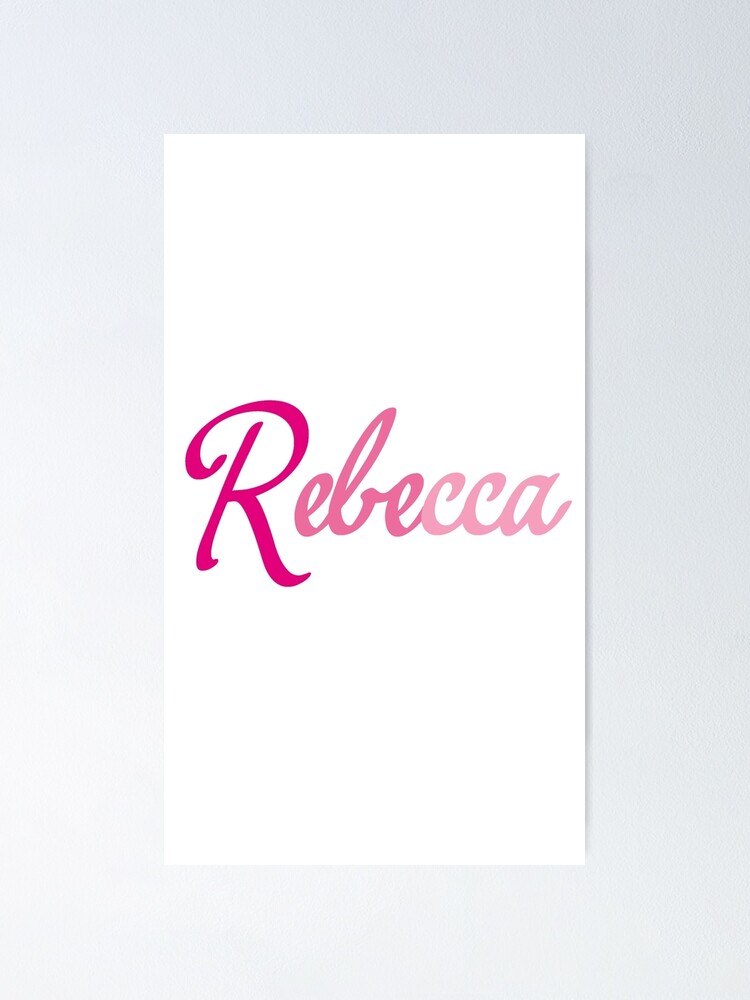 "Rebecca" Poster by Shalomjoy | Redbubble