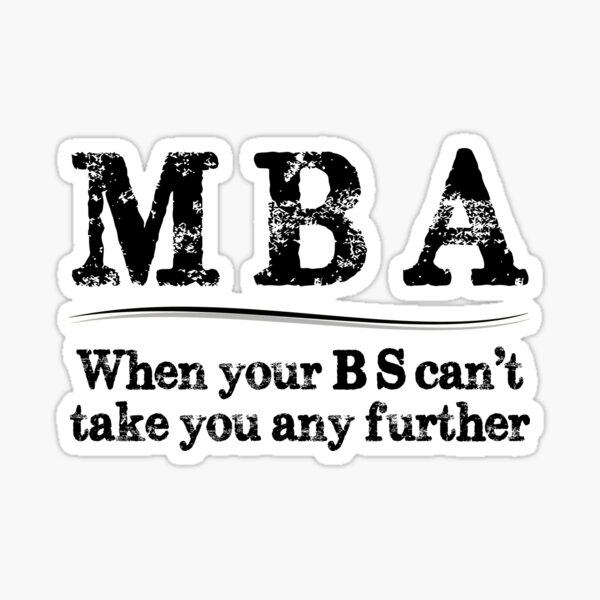 "MBA Graduation Gifts - When Your BS Can't Take You Further Funny Gag ...