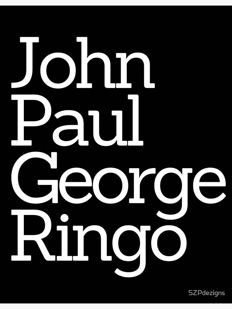 "John Paul George Ringo The Beatles Names Music Band" Photographic Print for Sale by SZPdezigns ...