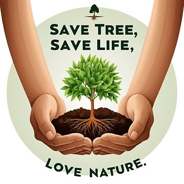 "Save Trees, Save Life: Love Nature" Poster for Sale by nvladova ...
