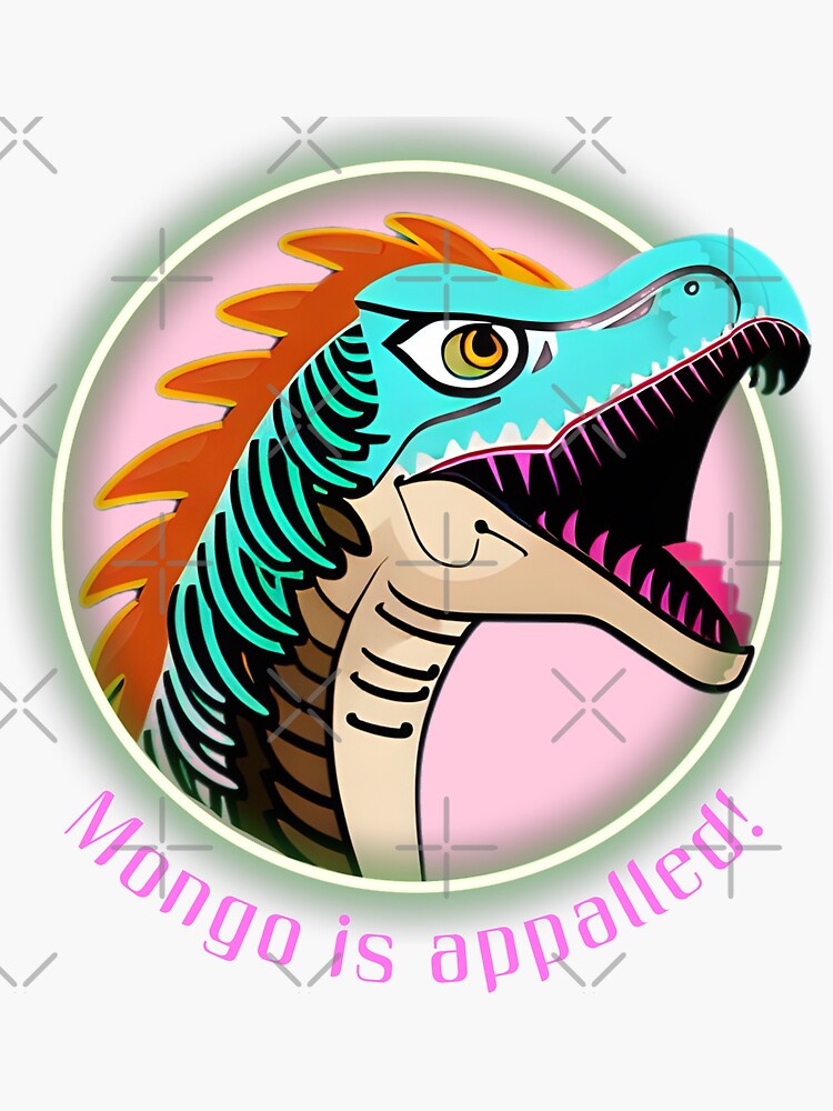 "Mongo is appalled" Sticker for Sale by lauralightsong | Redbubble