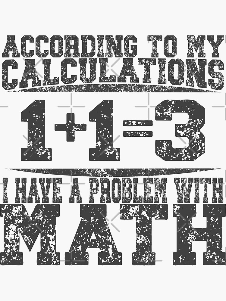 "Math Conundrum Tee" Sticker for Sale by Ojtek86 | Redbubble