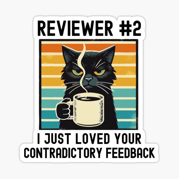 "Reviewer #2 I Just Loved Your Contradictory Feedback | Funny Peer ...